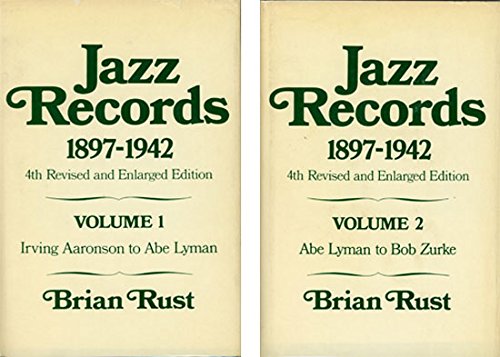 Jazz Records 1897-1942 (Two Volumes) Volume 1: Irving Aaronson to Abe ...