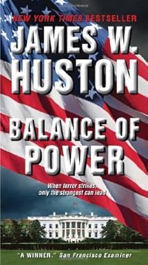 Balance of Power: A Novel - Kindle edition by Huston, James W.. Literature & Fiction Kindle ...