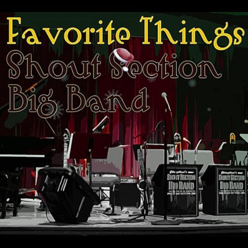 Play Favorite Things by Shout Section Big Band on Amazon Music ...