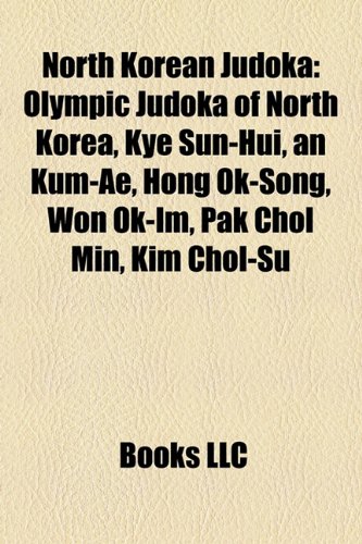 North Korean Judoka: Olympic Judoka of North Korea, Kye Sun-Hui, an Kum ...