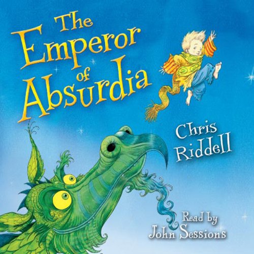 Emperor of Absurdia (Audio Download): Chris Riddell, John Sessions, Pan ...