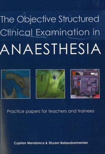 Objective Structured Clinical Examination in Anaesthesia: Practice ...