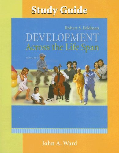 Development Across the Life Span Study Guide: Feldman, Robert S ...