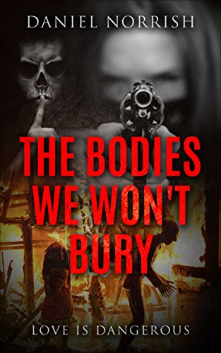 The Bodies We Won't Bury by Daniel Norrish Deal | Reading Deals