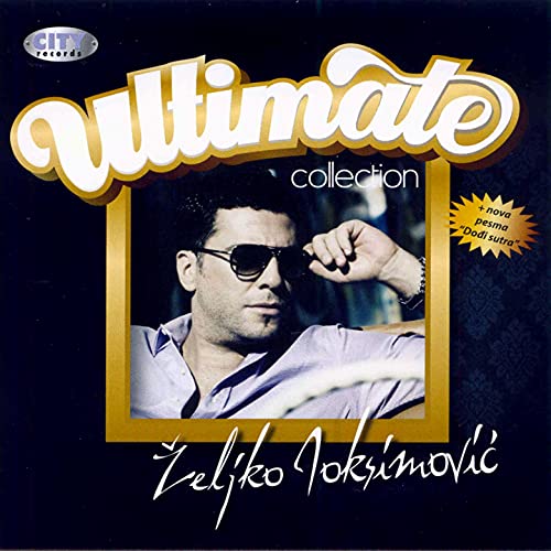 Amazon Music - Zeljko JoksimovicのUltimate Collection - Amazon.co.jp