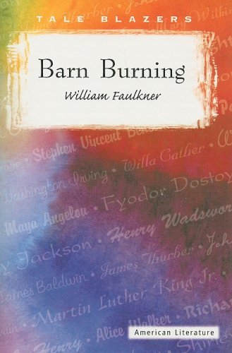Barn Burning (Tale Blazers): Faulkner, William: 9780895986825: Amazon ...
