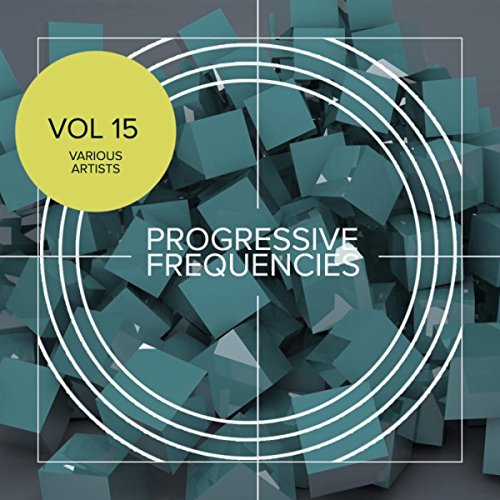 Amazon MusicでVARIOUS ARTISTSのProgressive Frequencies, Vol. 15を再生する