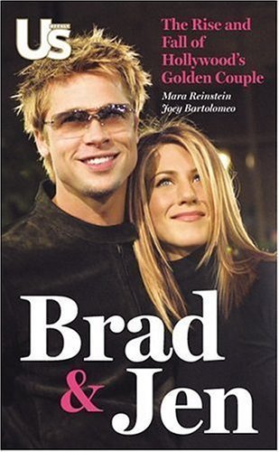 Brad & Jen: The Rise and Fall of Hollywood's Golden Couple: Reinstein ...