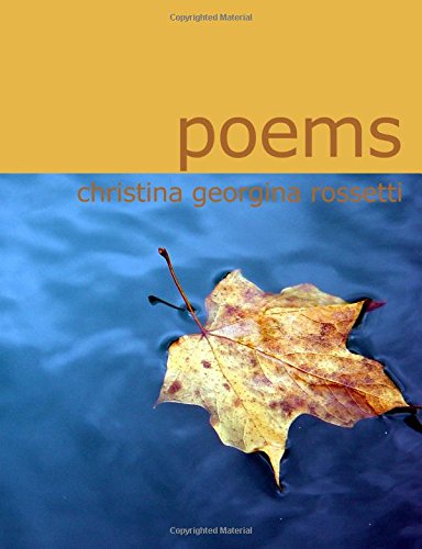 Amazon.com: Poems (Rossetti): 9781426499876: Rossetti, Christina ...