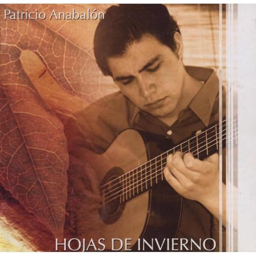 Hojas de Invierno by Patricio Anabalon on Amazon Prime Music