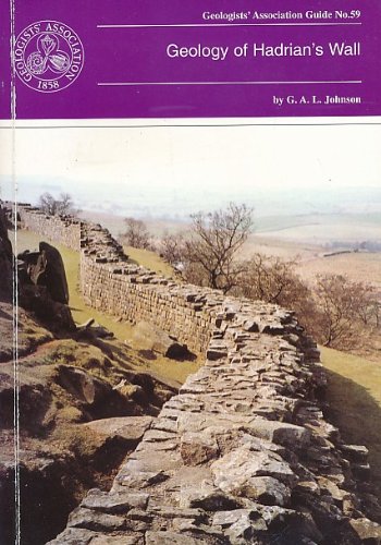 Geology of Hadrian's Wall: No. 59 (Geologists' Association Guides ...
