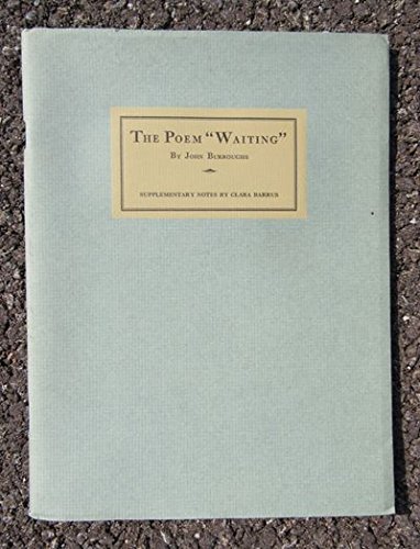 THE POEM "WAITING": Burroughs, John: Amazon.com: Books