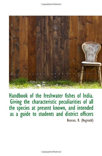 Amazon.com: Handbook of the freshwater fishes of India. Giving the ...