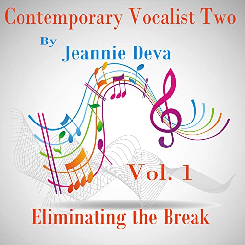 Contemporary Vocalist Two Vol. 1 Eliminating the Break by Jeannie Deva ...
