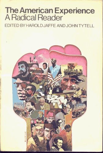 American Experience: A Radical Reader: Harold Jaffe, John Tytell ...