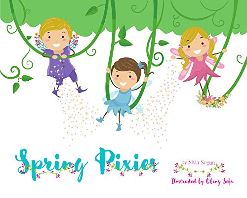 Spring Pixies: A tale of fairies in an enchanted morning spring ...