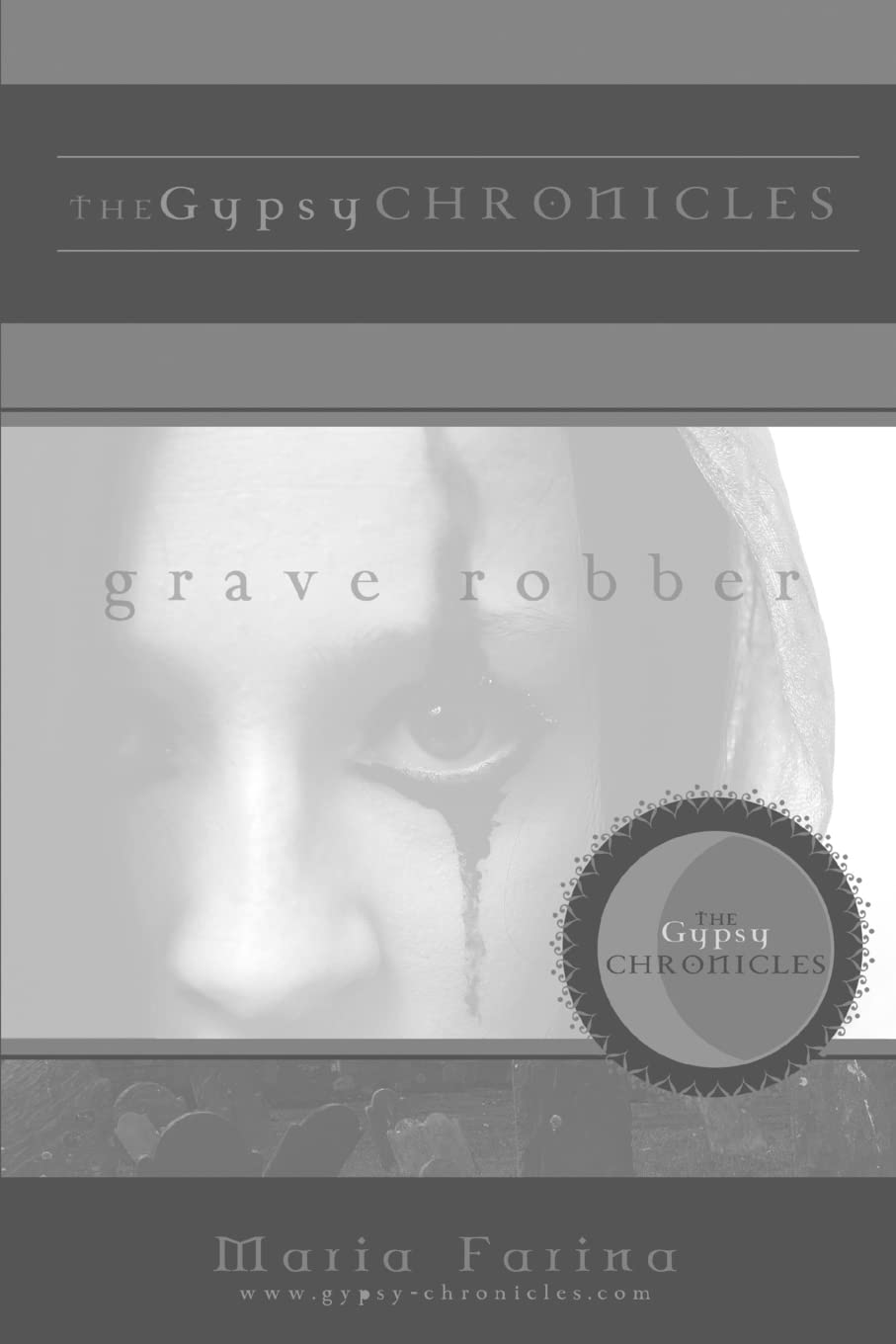 Amazon.com: Grave Robber: the Gypsy Chronicles: 9780595436255: Farina ...