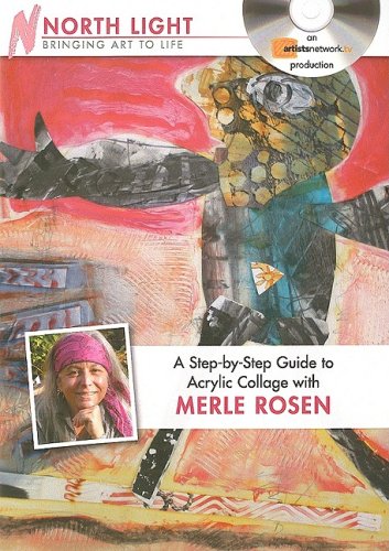 Amazon.com: A Step-by-Step Guide to Acrylic Collage With Merle Rosen ...