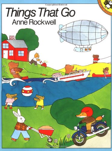 Things That Go: Rockwell, Anne: 9780140547887: Amazon.com: Books