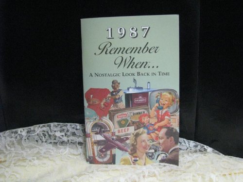 1987 Remember When (A Nostalgic Look Back In Time): Amazon.com: Books