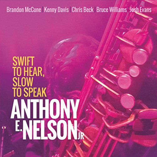 Play Swift to Hear, Slow to Speak by Anthony E Nelson, Jr on Amazon Music