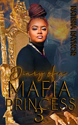 Diary of a Mafia Princess 3 - Kindle edition by Raynor, Natisha ...