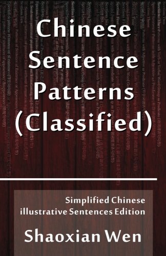 Chinese Sentence Patterns: Simplified Chinese Illustrative Sentences ...