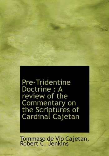 Amazon.com: Pre-Tridentine Doctrine: A review of the Commentary on the ...