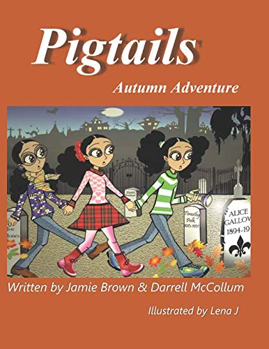 Pigtails: Autumn Adventure: Brown, Jamie, McCollum, Darrell, J, Lena ...