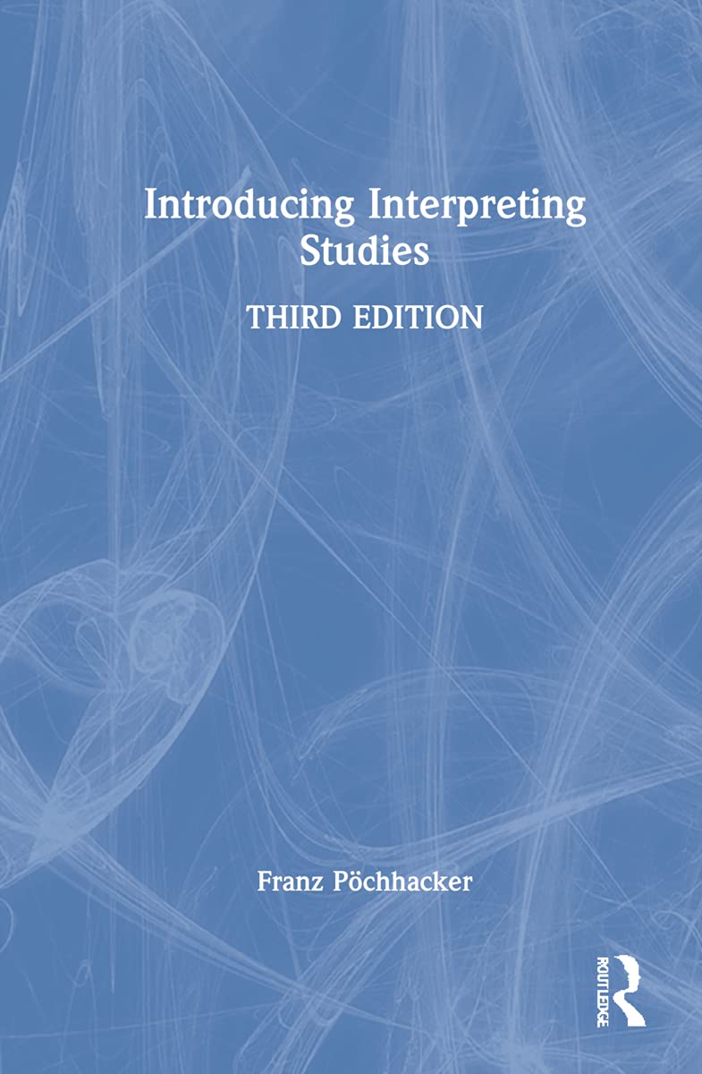 Amazon.com: Introducing Interpreting Studies: 9781032030579: Pöchhacker, Franz: Books