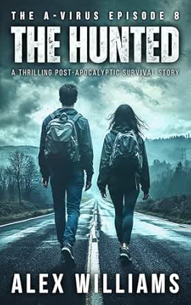 Amazon.com: The Hunted – The A-Virus Series Episode 8 – A thrilling ...