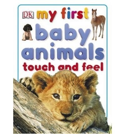Buy My First Baby Animals Touch and Feel (My First S.) Book Online at ...