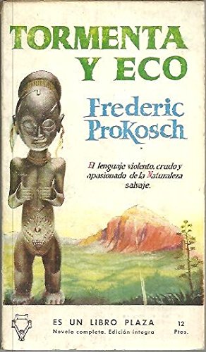 Amazon.com: TORMENTA Y ECO.: Frederic Prokosch: Books
