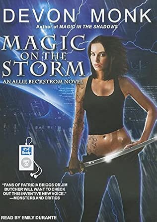 Magic on the Storm (Allie Beckstrom): Monk, Devon, Durante, Emily: 9781452653051: Amazon.com: Books