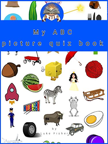 Amazon.com: My ABC picture quiz book (abc book for kids): Ages 2-7 for ...