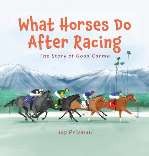 What Horses Do After Racing: The Story of Good Carma | Amazon price ...