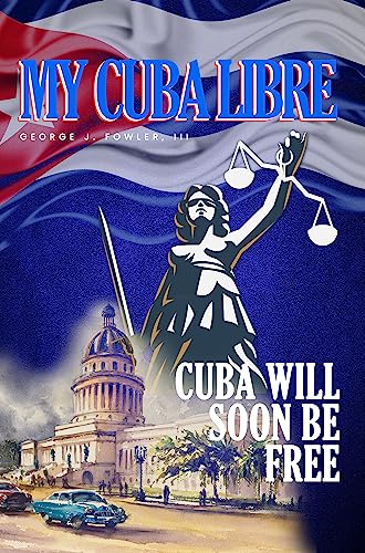 My Cuba Libre - Kindle edition by Fowler, George. Politics & Social ...