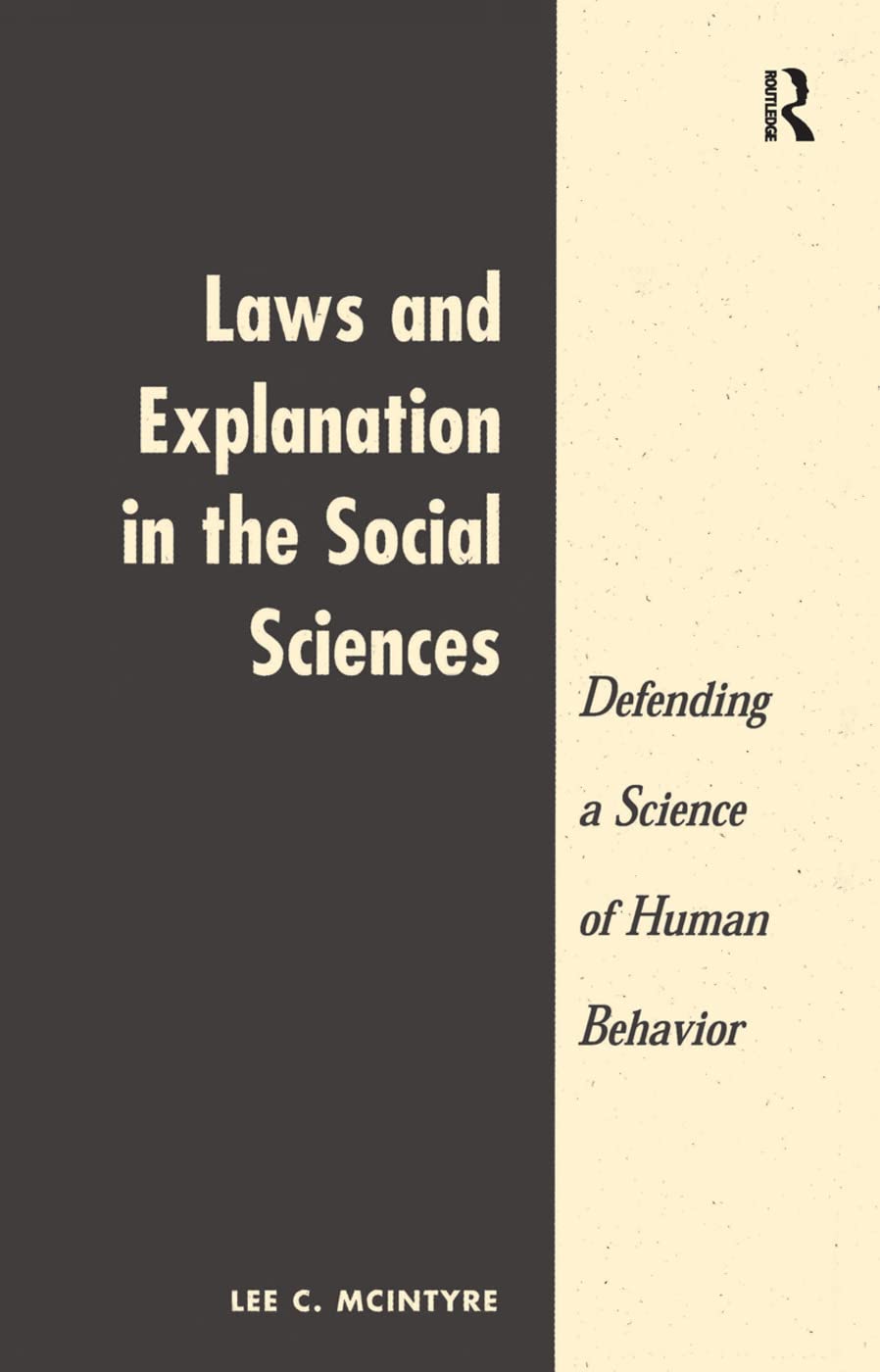 Laws And Explanation In The Social Sciences: Defending a Science of ...
