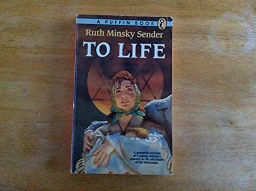 To Life: Sender, Ruth Minsky: 9780140343670: Amazon.com: Books