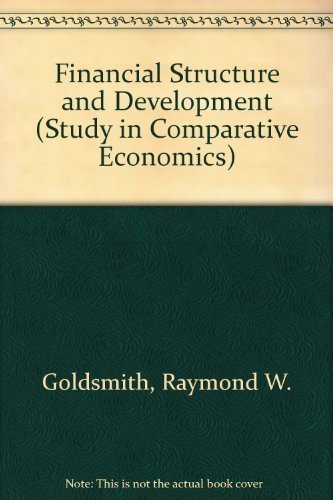 Buy Financial Structure and Development (Study in Comparative Economics ...