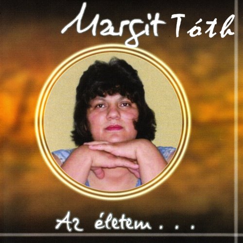 Amazon Music - Margit TóthのAz Életem... - Amazon.co.jp