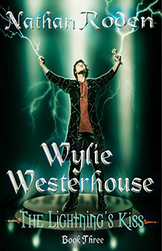 The Lightning's Kiss: Wylie Westerhouse Book 3 - Kindle edition by ...