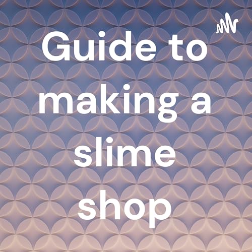 Amazon.com: Guide to making a slime shop : Tripp Bailey: Books