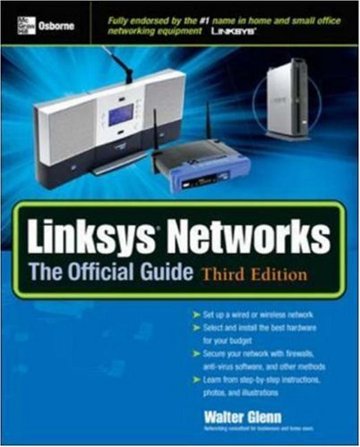 Linksys® Networks: The Official Guide, 3rd Ed. (One-Off): Glenn,Walter ...