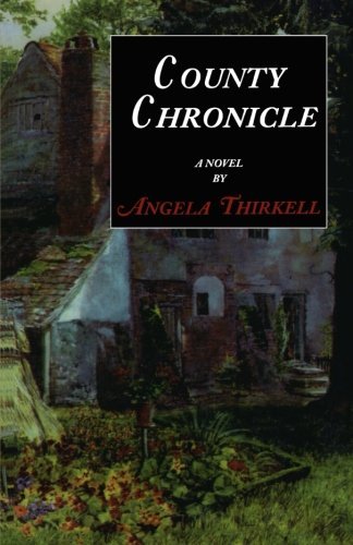 County Chronicle: A Novel by Angela Thirkell (1998-05-20): Angela ...