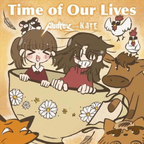Play Time of Our Lives by Audrey and Kate on Amazon Music