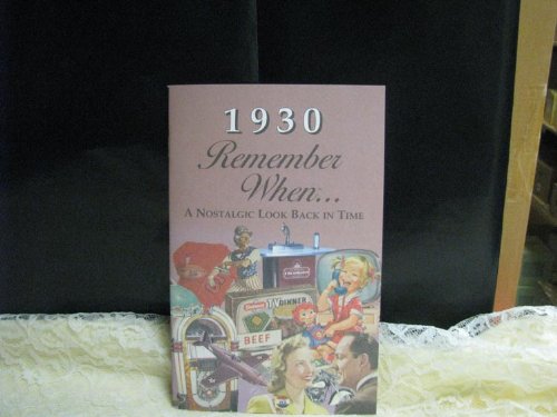 1930 Remember When (A Nostalgic Look Back In Time): Seek Publishing ...