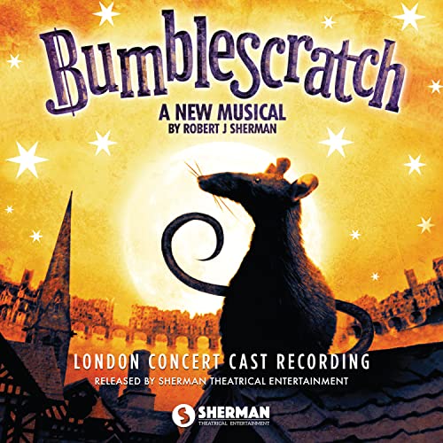 Play Bumblescratch (London Concert Cast Recording) by Robert J. Sherman ...