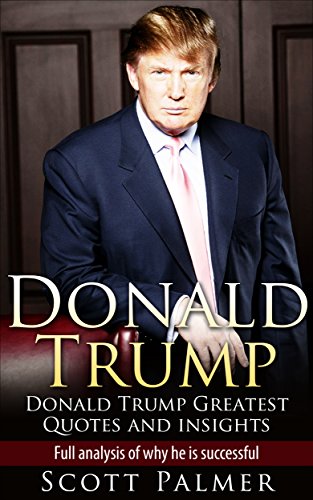 Amazon.com: Donald Trump :Donald Trump Greatest Quotes And Insights ...