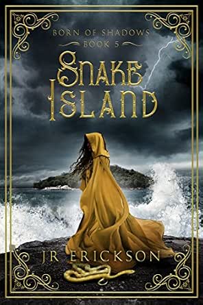 Snake Island (Born of Shadows Book 5) - Kindle edition by Erickson, J.R ...